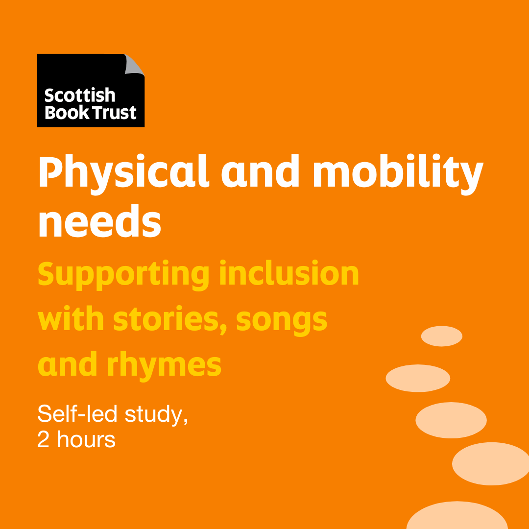 Physical and mobility needs: Supporting inclusion through stories, son ...